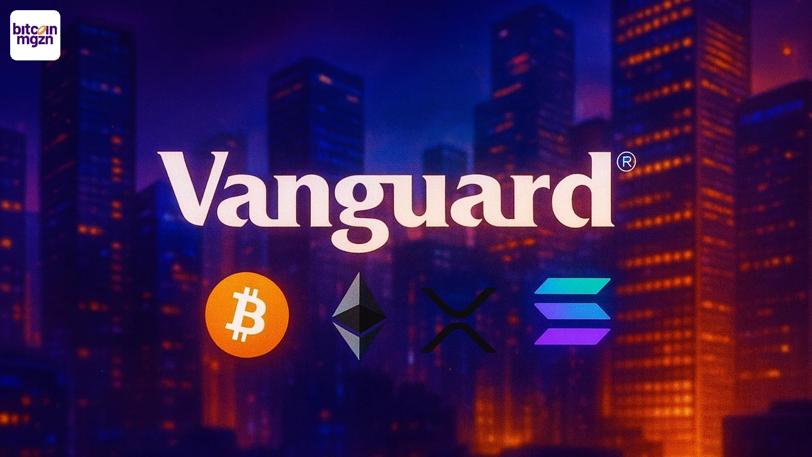 Vanguard gaat officieel crypto producten inclusief XRP aanbieden